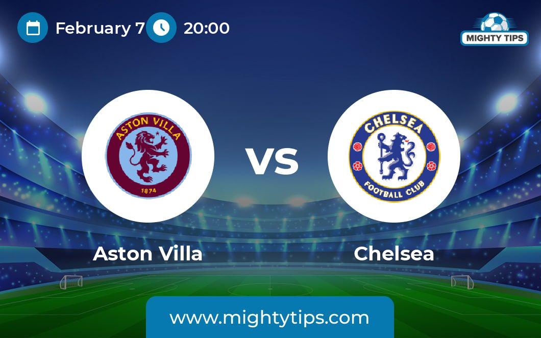 Aston Villa Vs Chelsea Prediction Odds And Betting Tips 07 02 2024